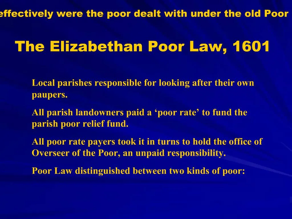 PPT - How effectively were the poor dealt with under the old Poor Law ...