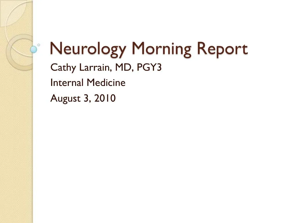PPT - Neurology Morning Report PowerPoint Presentation, free download ...