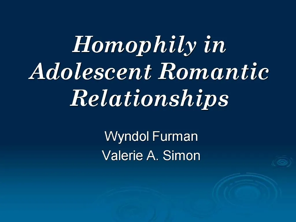 PPT - Homophily in Adolescent Romantic Relationships PowerPoint ...