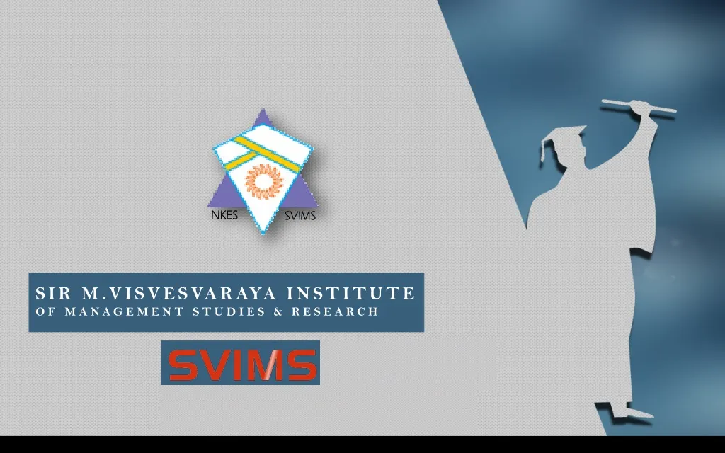 PPT - SVIMS - Sir. M. Visvesvaraya Institute of Management Studies ...