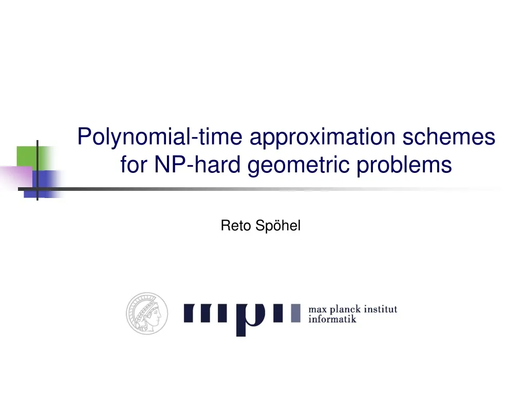 PPT - Polynomial-time approximation schemes for NP-hard geometric ...
