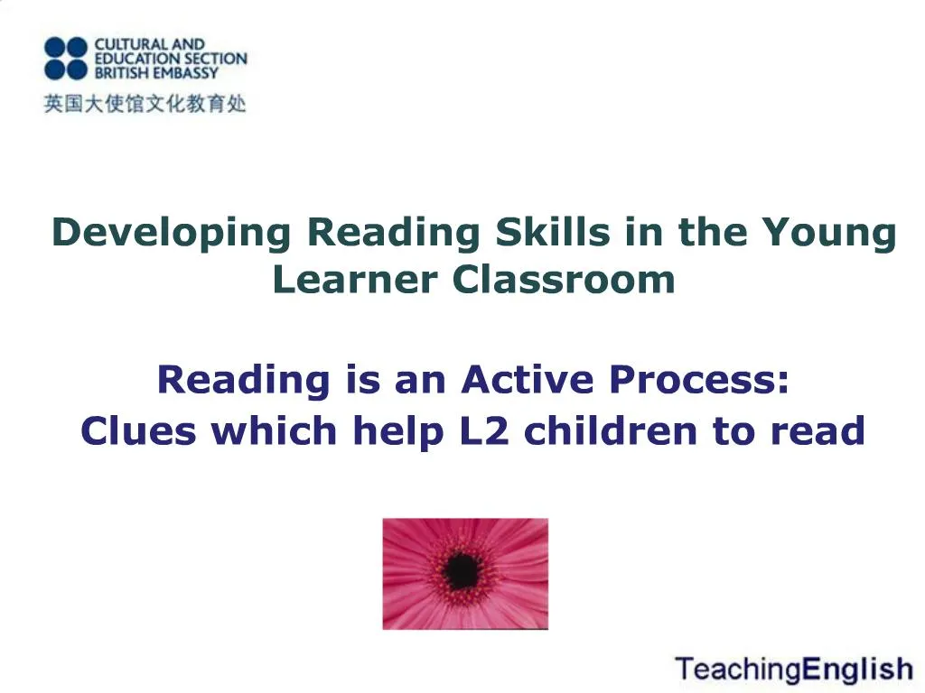 PPT - Developing Reading Skills in the Young Learner Classroom Reading ...