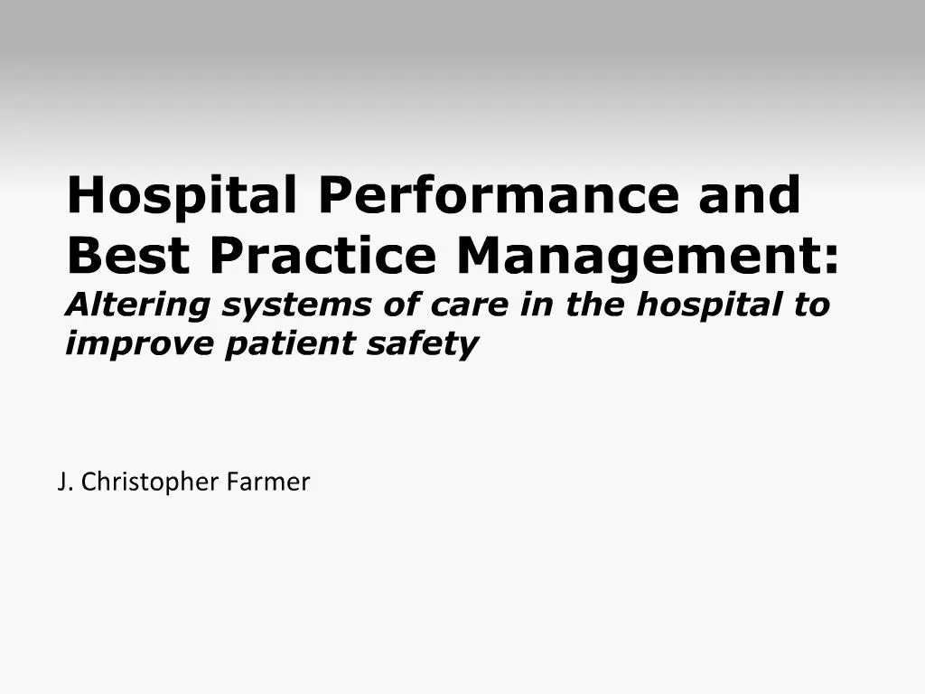 PPT - Hospital Performance and Best Practice Management: Altering ...