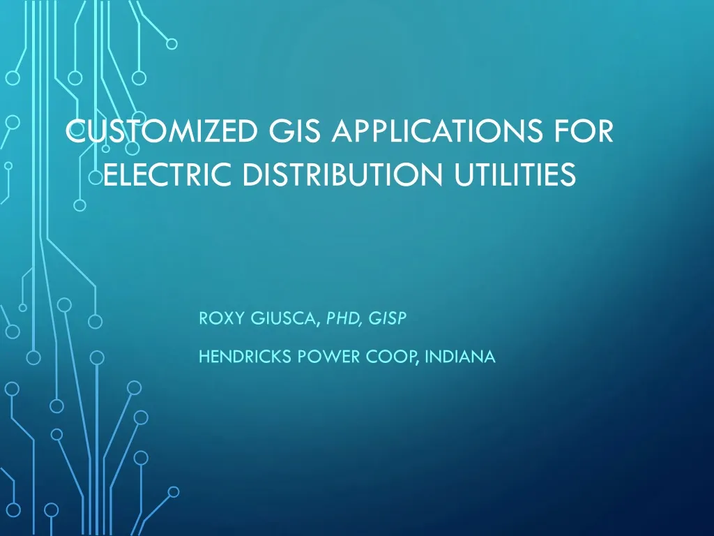 PPT - Customized gis applications for Electric DISTRIBUTION Utilities ...
