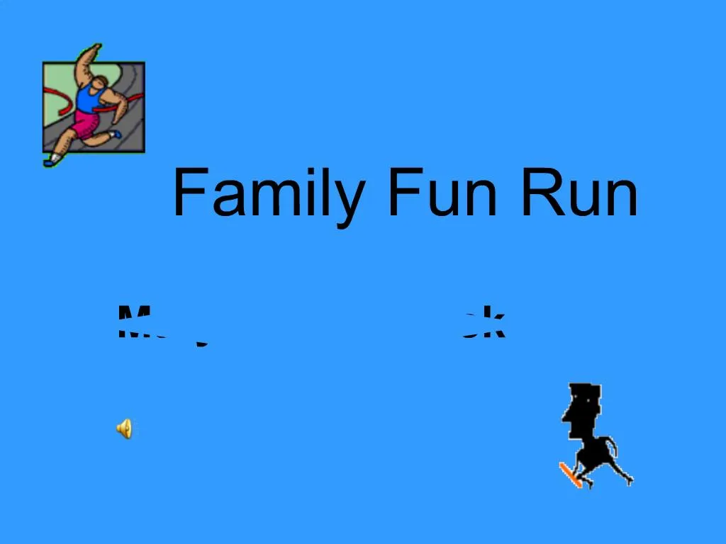 PPT - Family Fun Run PowerPoint Presentation, free download - ID:1097373