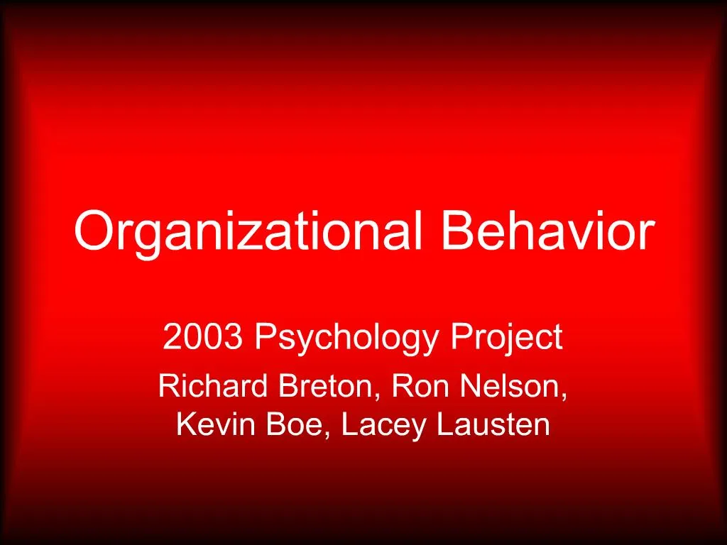 PPT - Organizational Behavior PowerPoint Presentation, free download ...