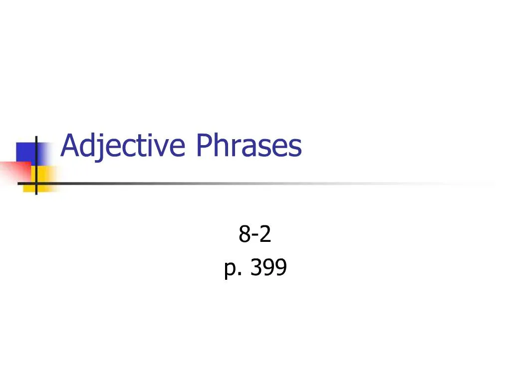 PPT - Adjective Phrases PowerPoint Presentation, free download - ID:1098290