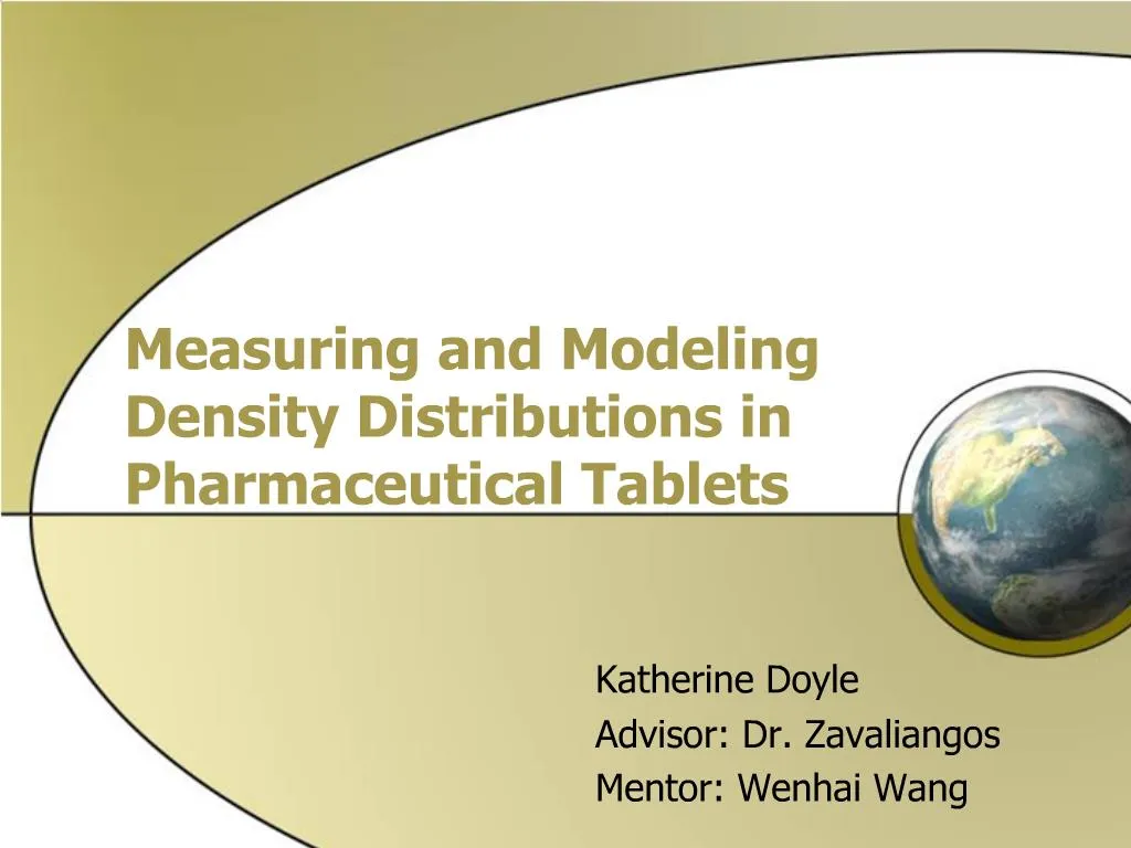 PPT - Measuring and Modeling Density Distributions in Pharmaceutical ...