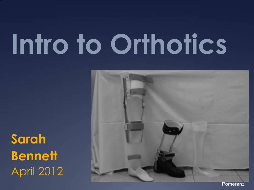 PPT - Intro to Orthotics PowerPoint Presentation, free download - ID ...