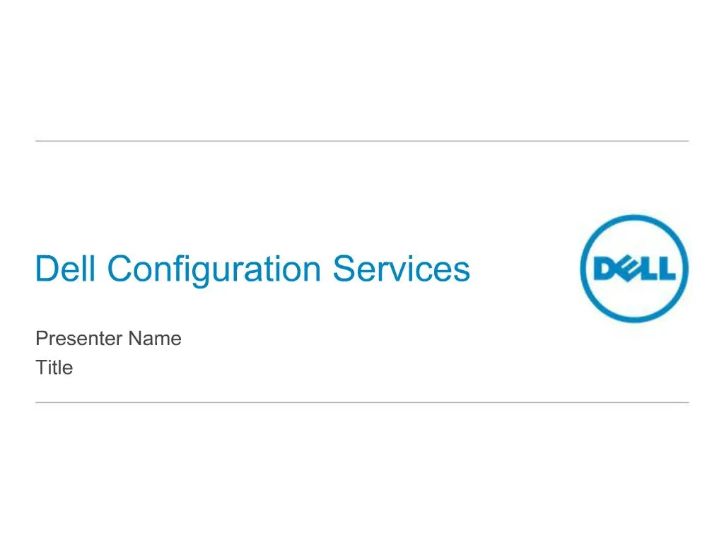 PPT - Dell Configuration Services PowerPoint Presentation, free ...