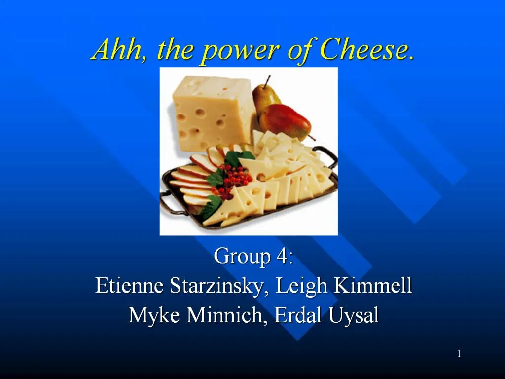 PPT - Ahh, the power of Cheese. PowerPoint Presentation, free download ...