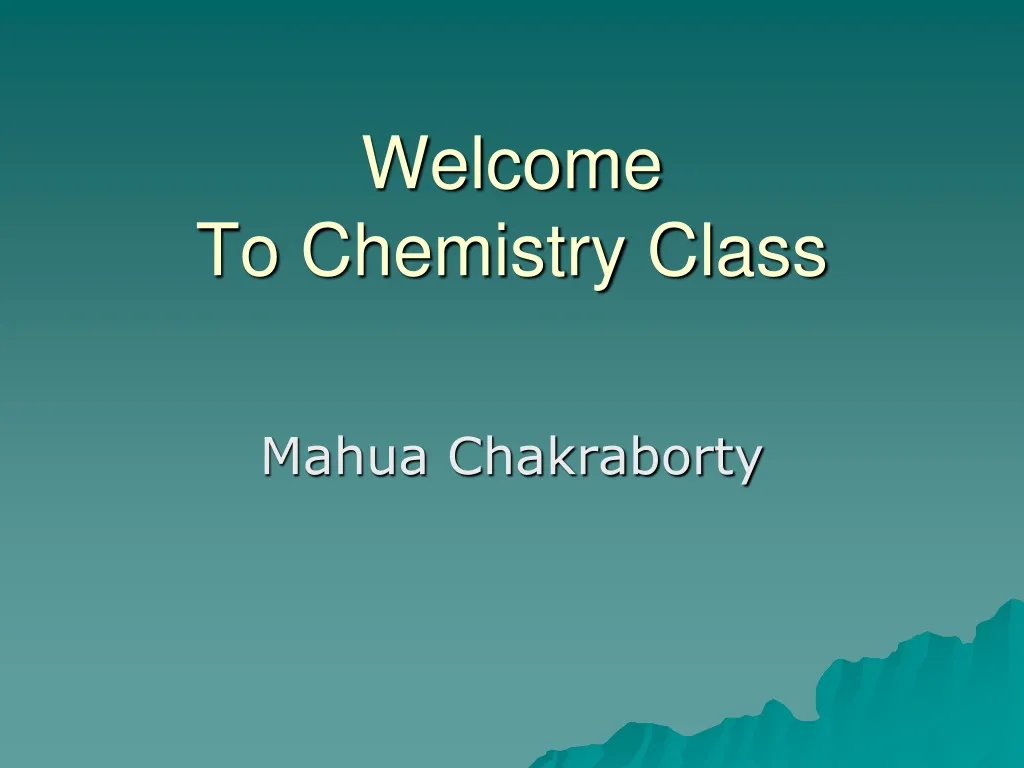 PPT - Welcome To Chemistry Class PowerPoint Presentation, free download ...