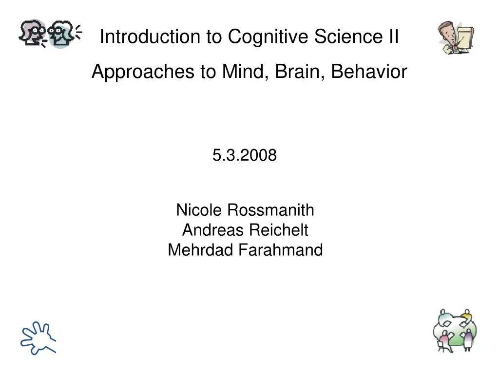 PPT - Introduction to Cognitive Science II Approaches to Mind, Brain ...