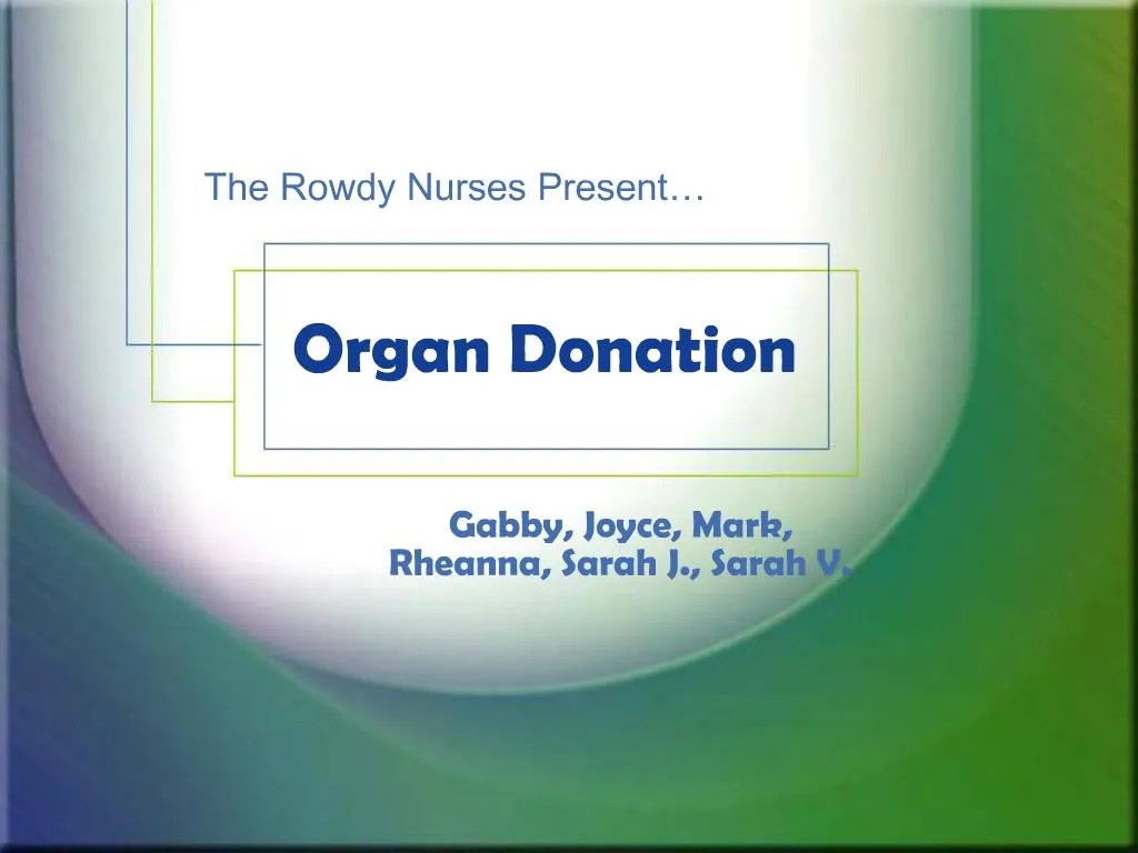 PPT - Organ Donation PowerPoint Presentation, free download - ID:1115964