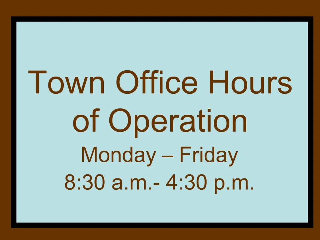 PPT - Town Office Hours of Operation PowerPoint Presentation, free ...
