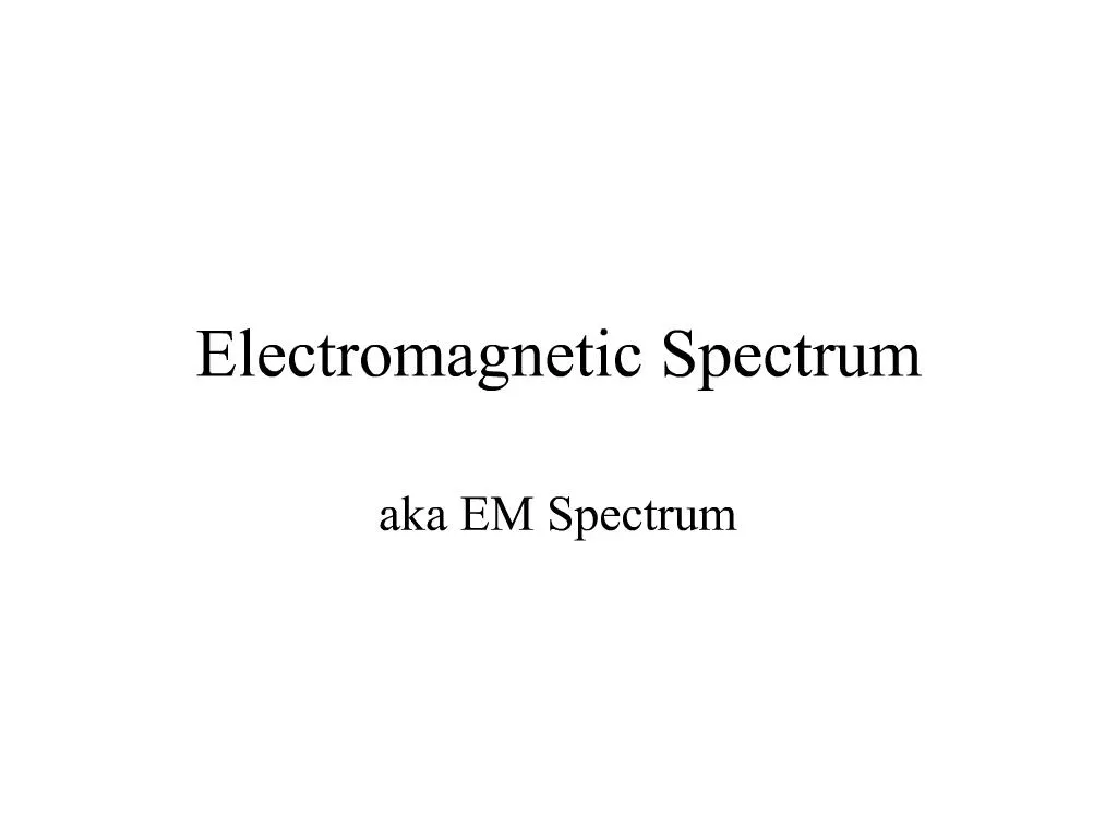 PPT - Electromagnetic Spectrum PowerPoint Presentation, free download ...