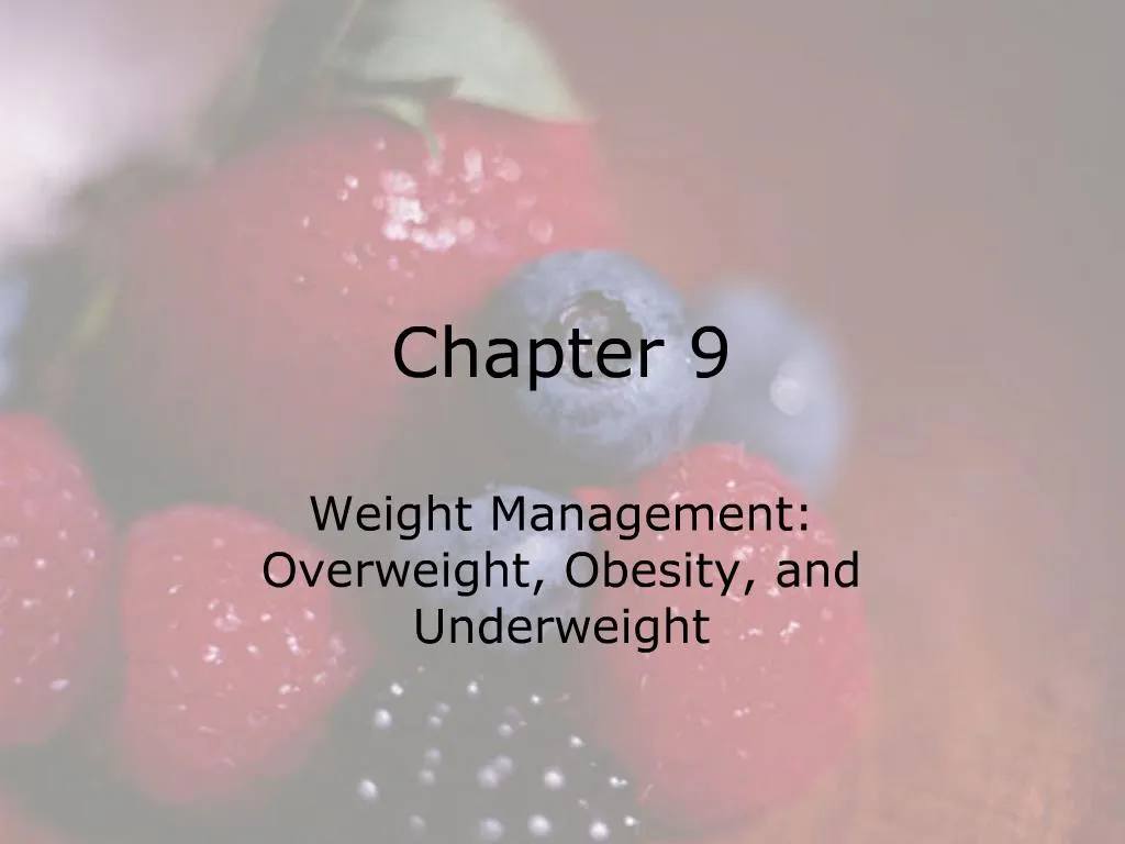 PPT - Weight Management: Overweight, Obesity, and Underweight ...