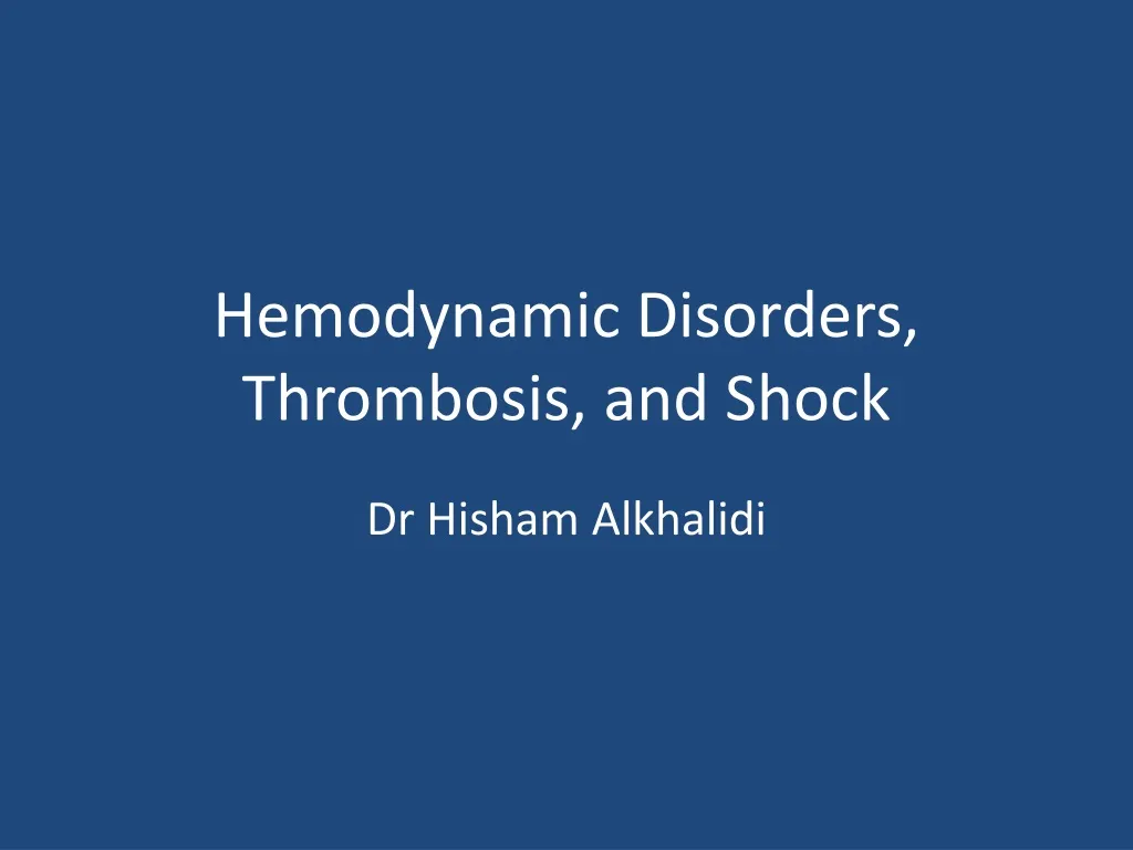 PPT - Hemodynamic Disorders, Thrombosis, and Shock PowerPoint ...