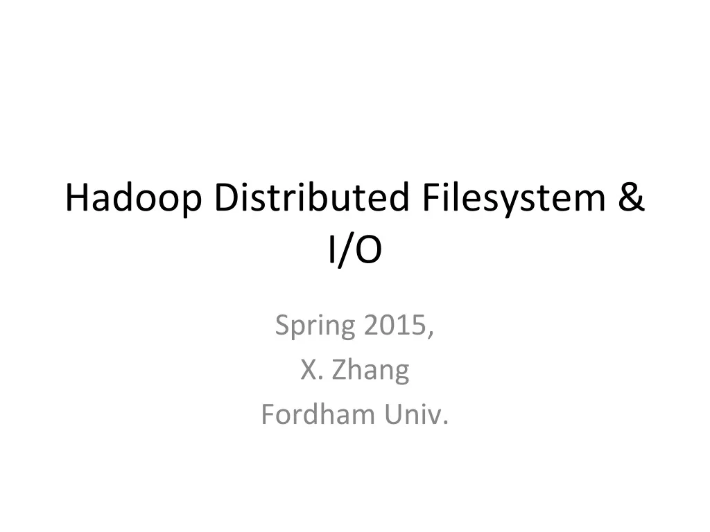 PPT - Hadoop Distributed Filesystem & I/O PowerPoint Presentation, free ...