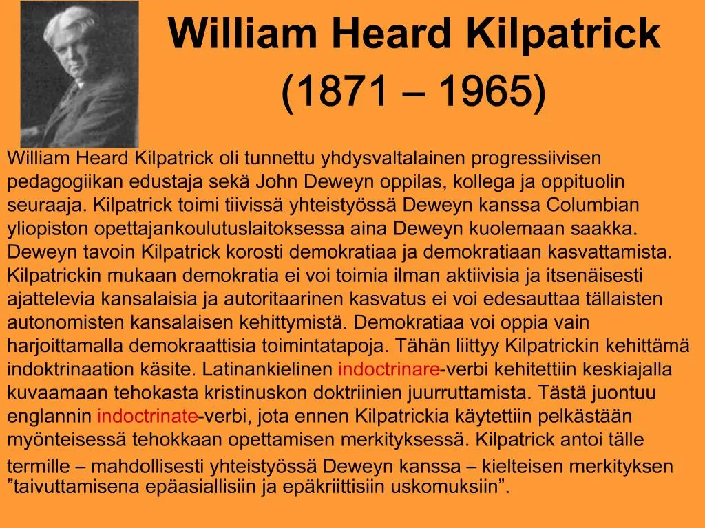 PPT - William Heard Kilpatrick 1871 1965 PowerPoint Presentation, free ...