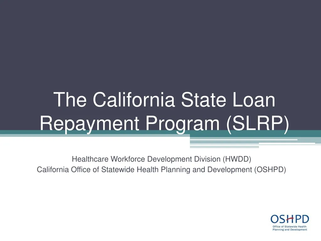 PPT - The California State Loan Repayment Program (SLRP) PowerPoint ...