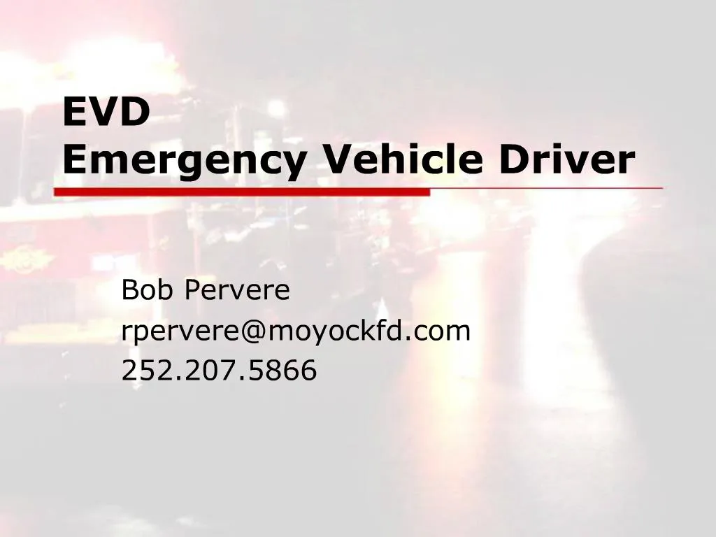 PPT - EVD Emergency Vehicle Driver PowerPoint Presentation, free ...