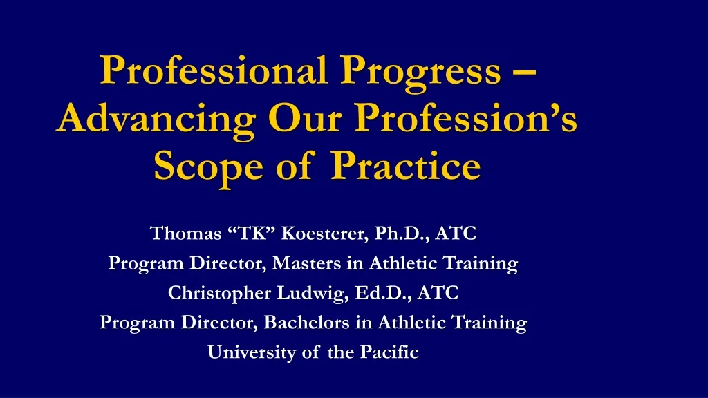 PPT - Professional Progress – Advancing Our Profession’s Scope of ...