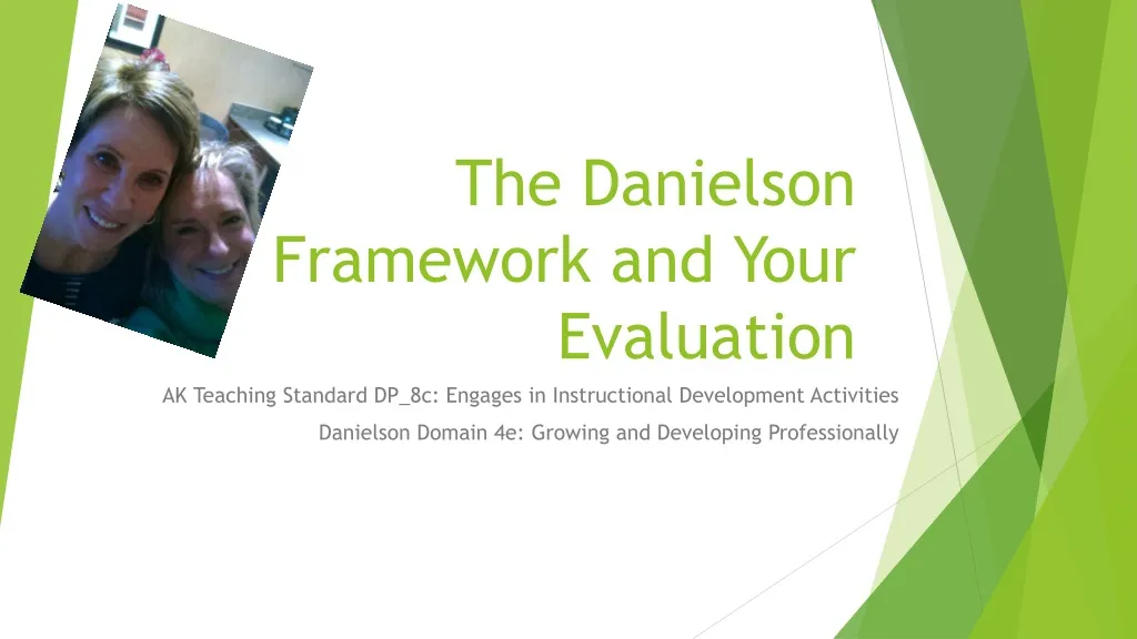 PPT - The Danielson Framework and Your Evaluation PowerPoint ...