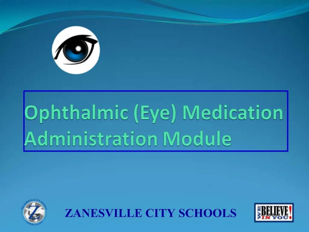 Ppt Ophthalmic Eye Medication Administration Module Powerpoint