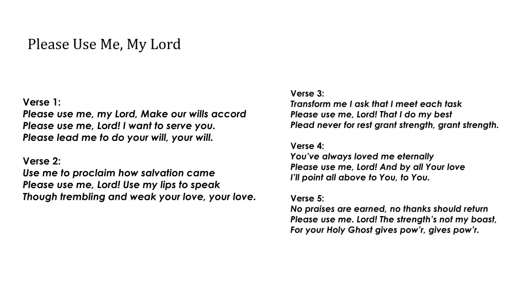PPT - Verse 1: Please use me, my Lord, Make our wills accord Please use ...