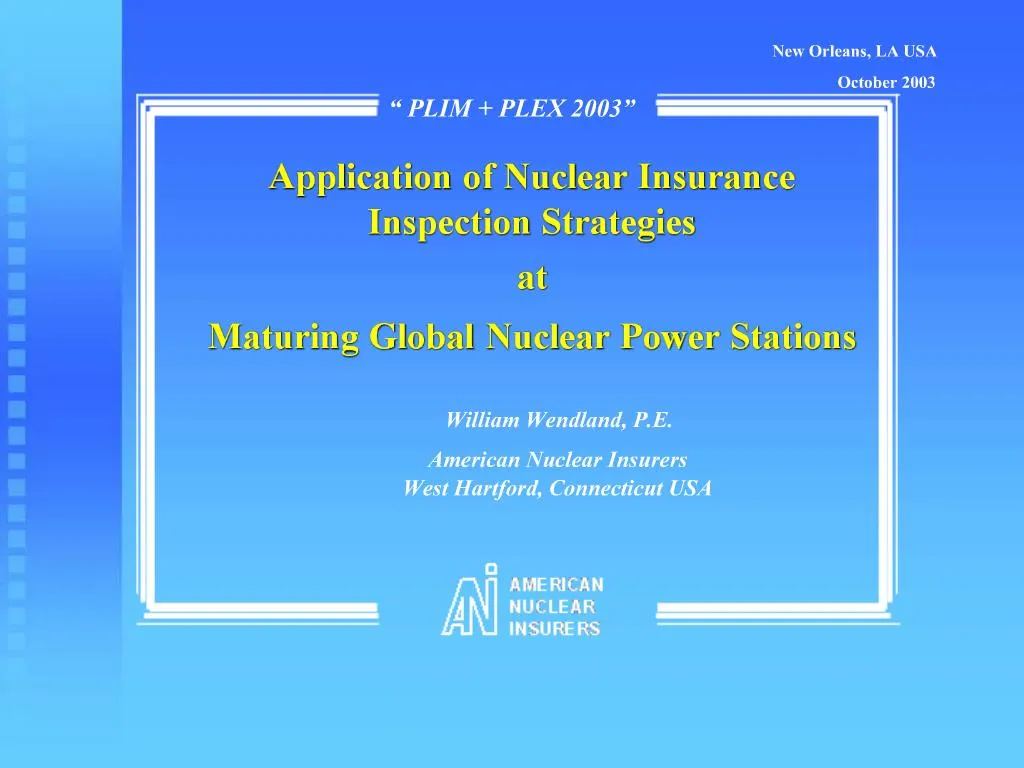 PPT - Application of Nuclear Insurance Inspection Strategies at ...