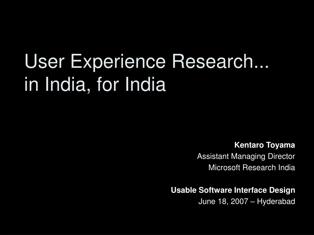 PPT - User Experience Research... in India, for India PowerPoint ...