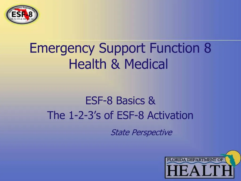 PPT - Emergency Support Function 8 Health Medical ESF-8 Basics The 1-2 ...