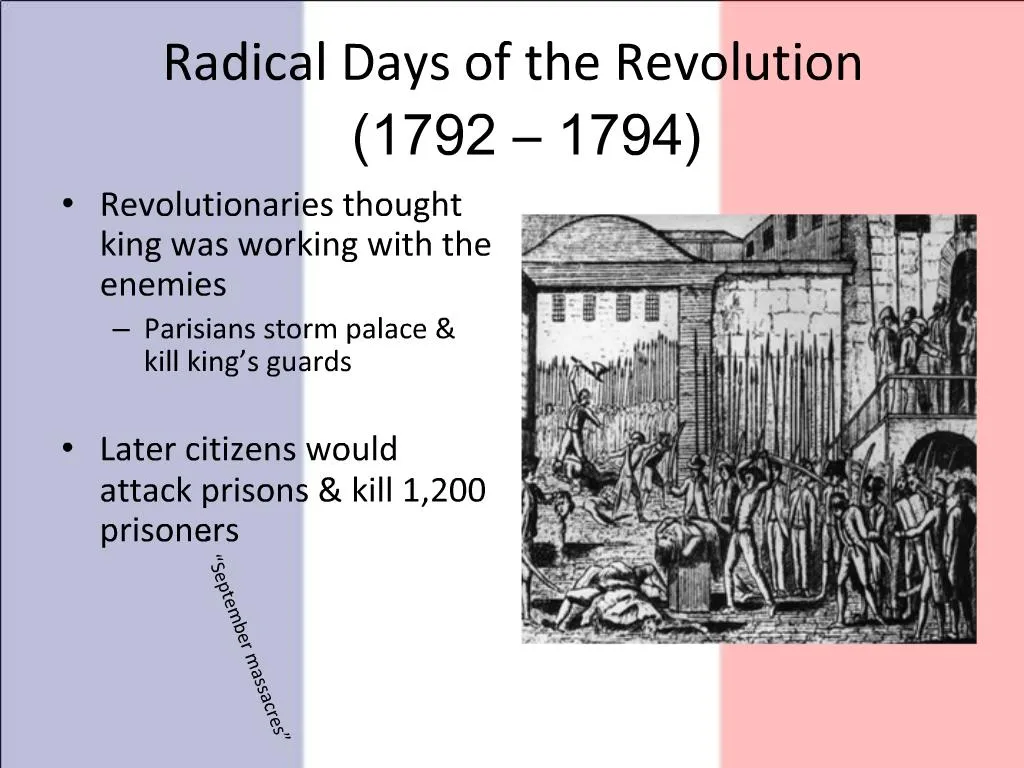 PPT - Radical Days of the Revolution 1792 1794 PowerPoint Presentation ...