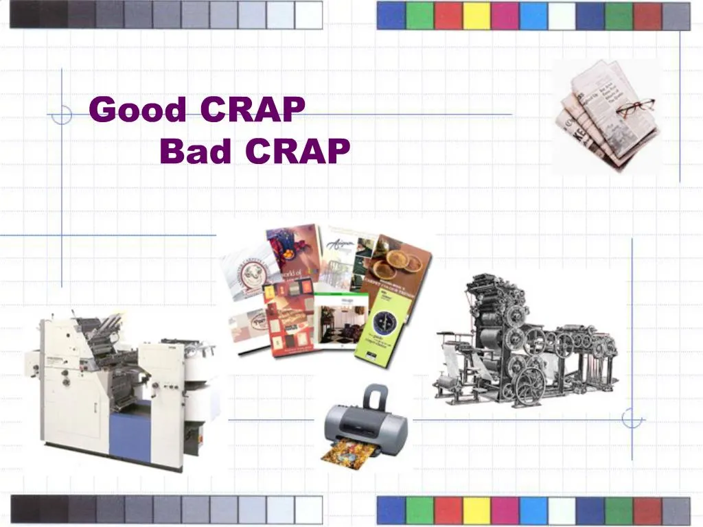 PPT - Good CRAP Bad CRAP PowerPoint Presentation, free download - ID ...