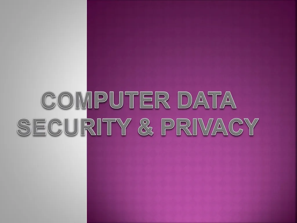 PPT - Computer Data Security & Privacy PowerPoint Presentation, free ...