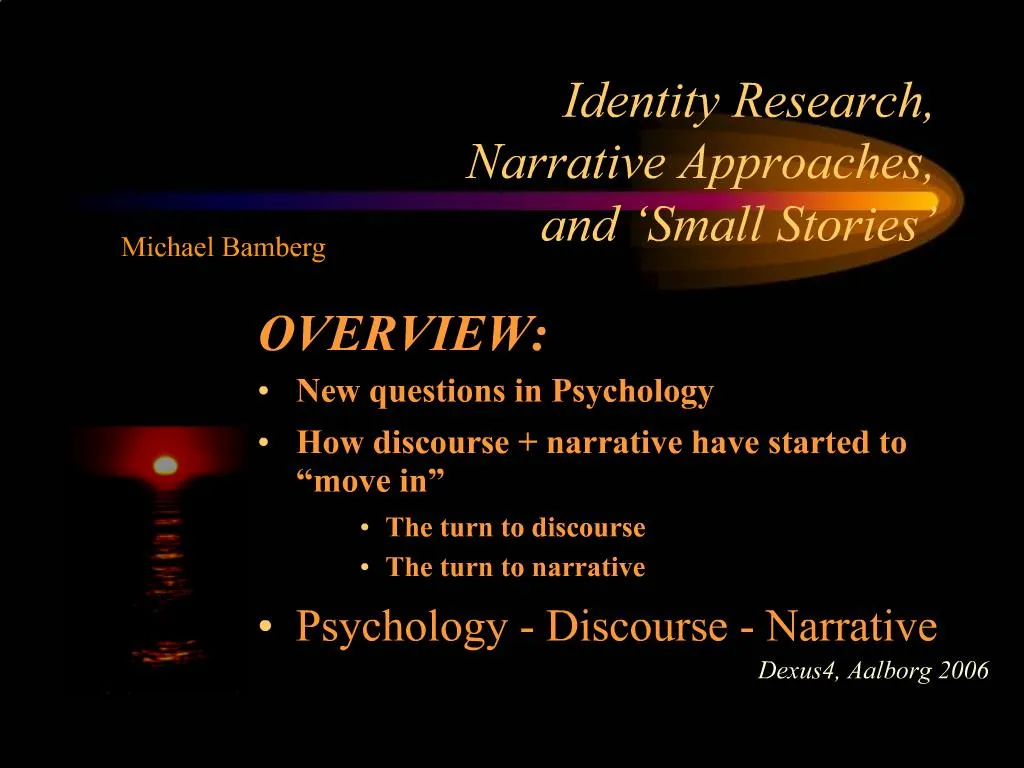 PPT - Identity Research, Narrative Approaches, and Small Stories ...
