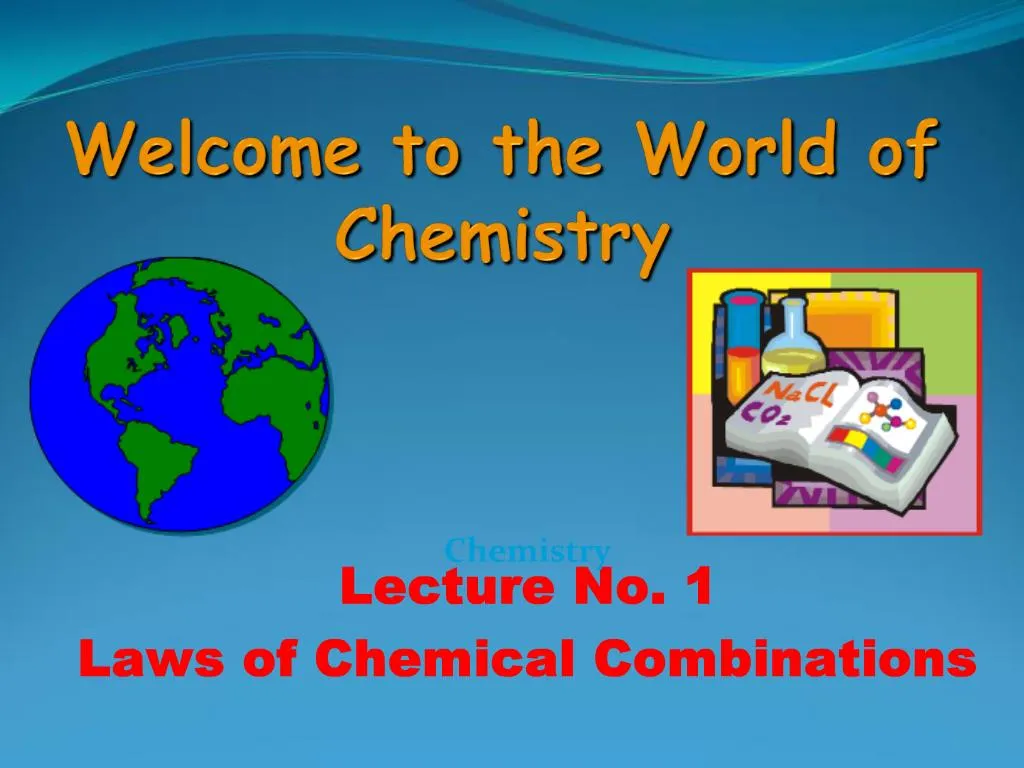 PPT - Welcome to the World of Chemistry PowerPoint Presentation, free ...