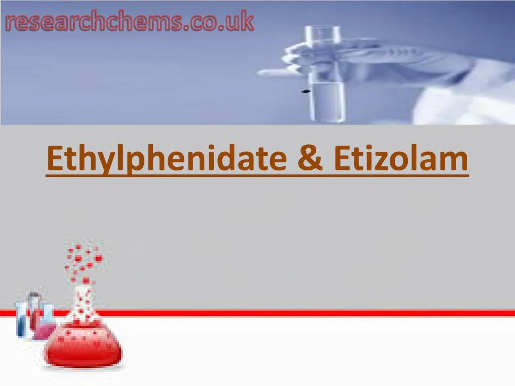 PPT - Ethylphenidate & Etizolam PowerPoint Presentation, free download ...