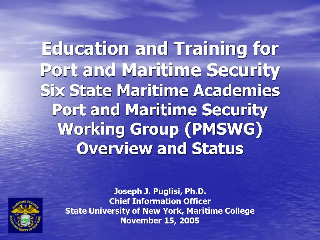 PPT - Education and Training for Port and Maritime Security Six State ...