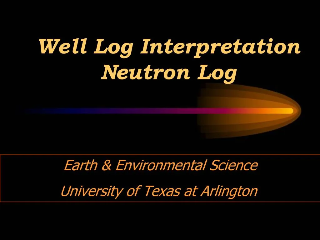 PPT - Well Log Interpretation Neutron Log PowerPoint Presentation, free ...