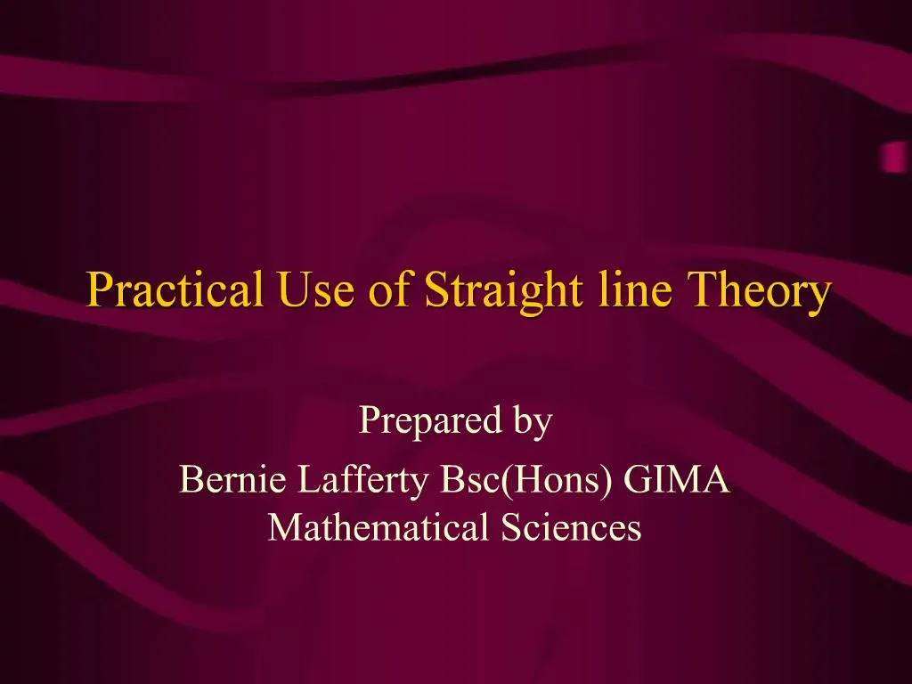 PPT - Practical Use of Straight line Theory PowerPoint Presentation ...