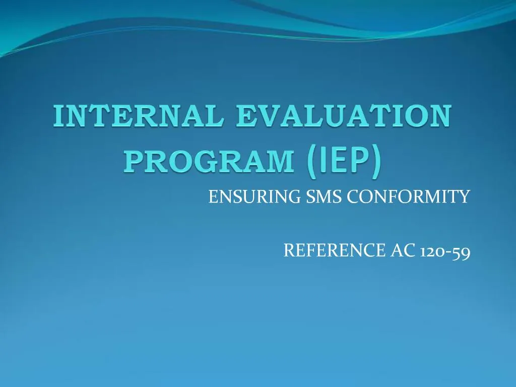 PPT - INTERNAL EVALUATION PROGRAM IEP PowerPoint Presentation, free ...