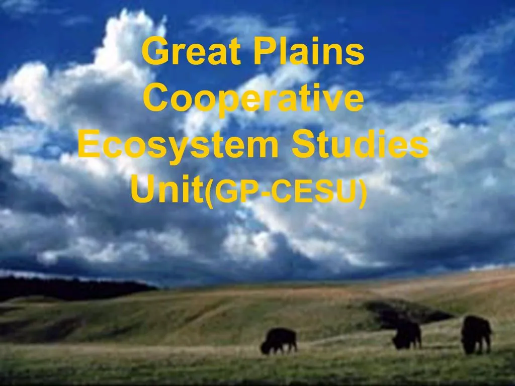 PPT - Great Plains Cooperative Ecosystem Studies Unit GP-CESU ...