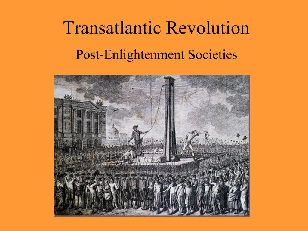 PPT - Transatlantic Revolution PowerPoint Presentation, free download ...