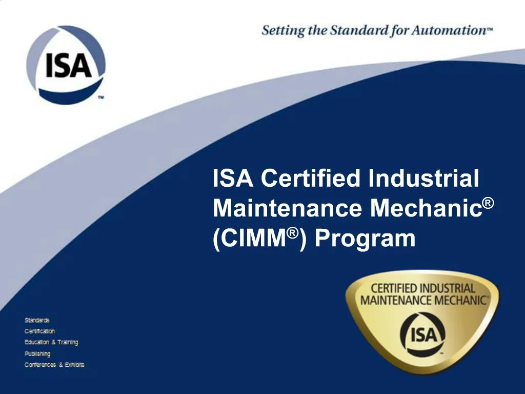PPT - ISA Certified Industrial Maintenance Mechanic CIMM Program ...