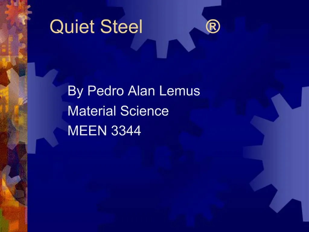 PPT - Quiet Steel PowerPoint Presentation, free download - ID:1225226