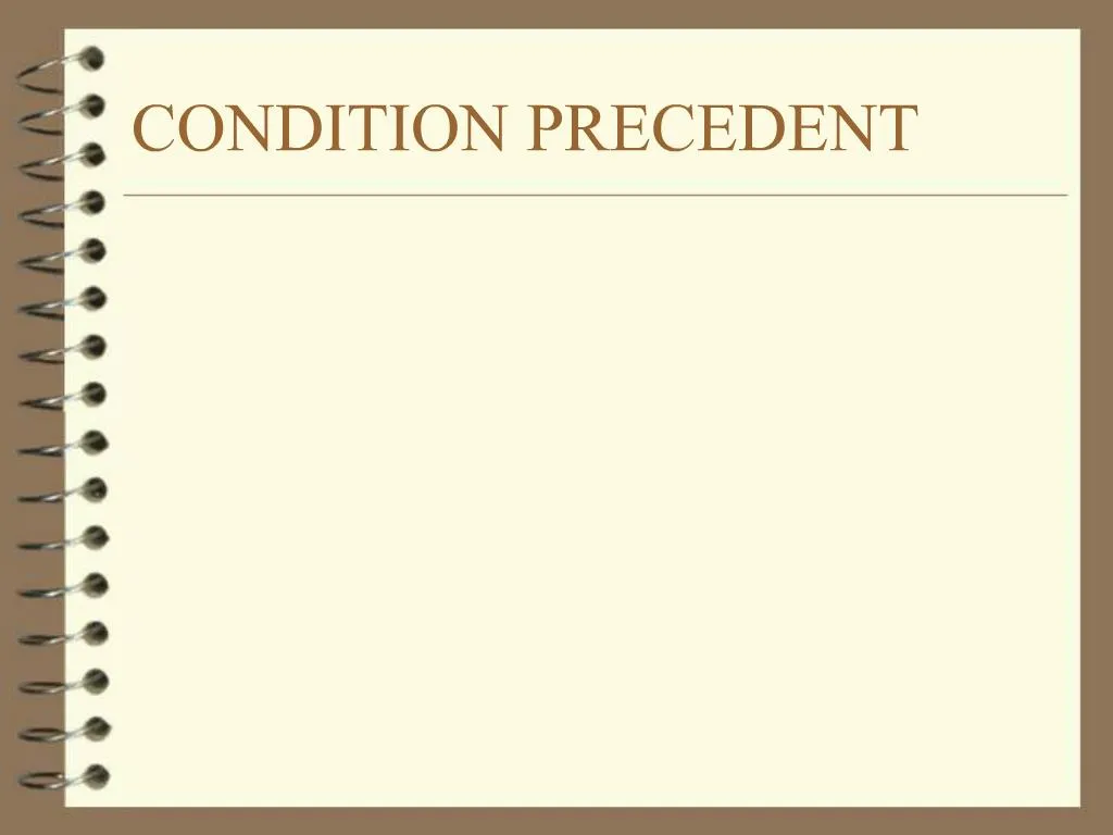 PPT - CONDITION PRECEDENT PowerPoint Presentation, free download - ID ...