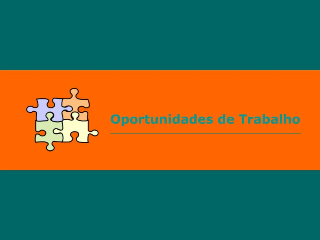 PPT - Oportunidades de Trabalho PowerPoint Presentation, free download ...