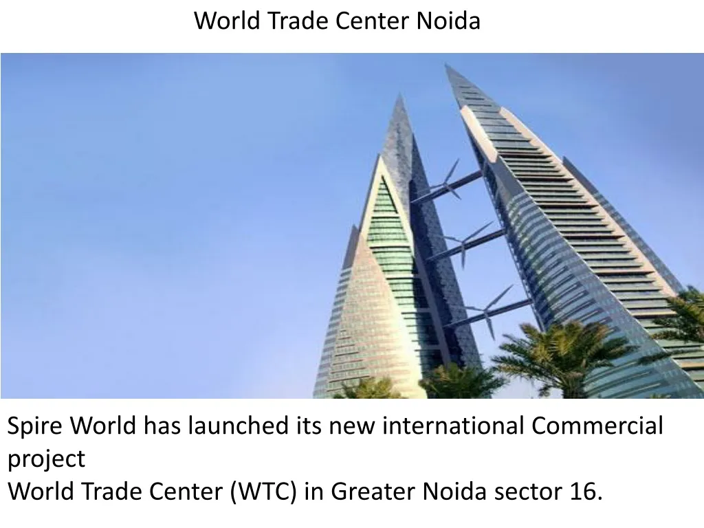 PPT - World Trade Center Noida PowerPoint Presentation, free download ...